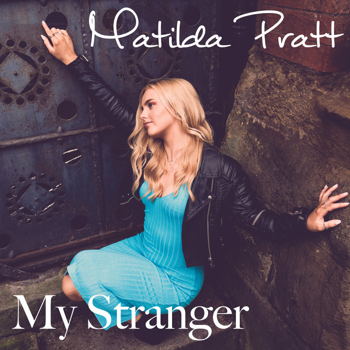 My Stranger | Matilda Pratt