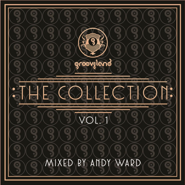 The Collection mixed by Andy Ward | Grooveland