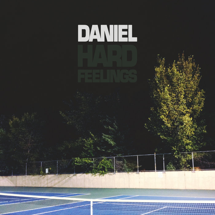 Hard Feelings EP | Daniel