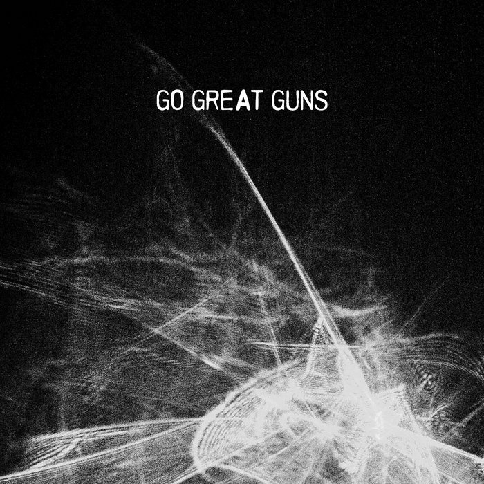 Go Great Guns | Go Great Guns | Thousand Islands Records