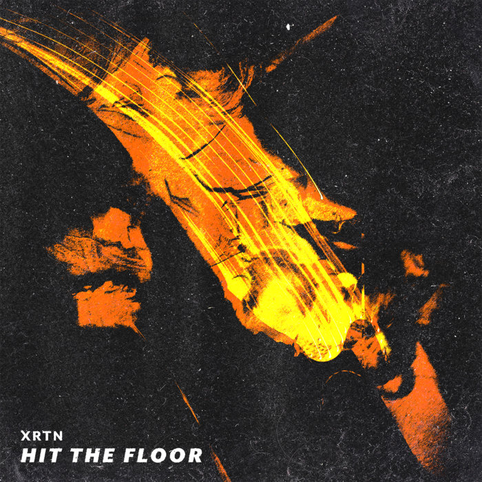 Hit The Floor | XRTN