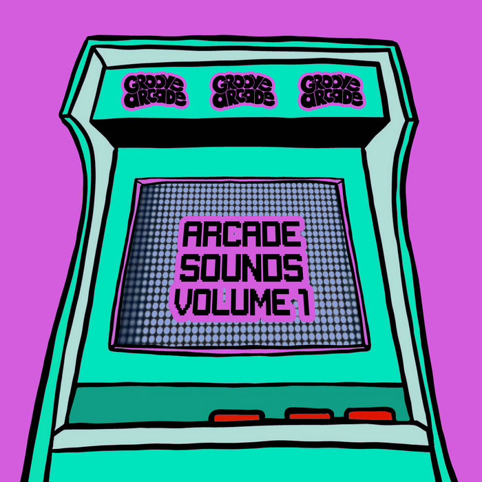 Arcade Sounds Volume 1 | Groove Arcade Records