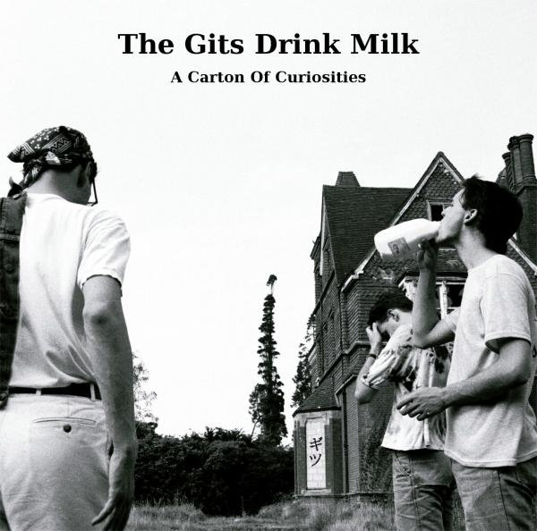 The Gits Drink Milk | The Gits (UK)