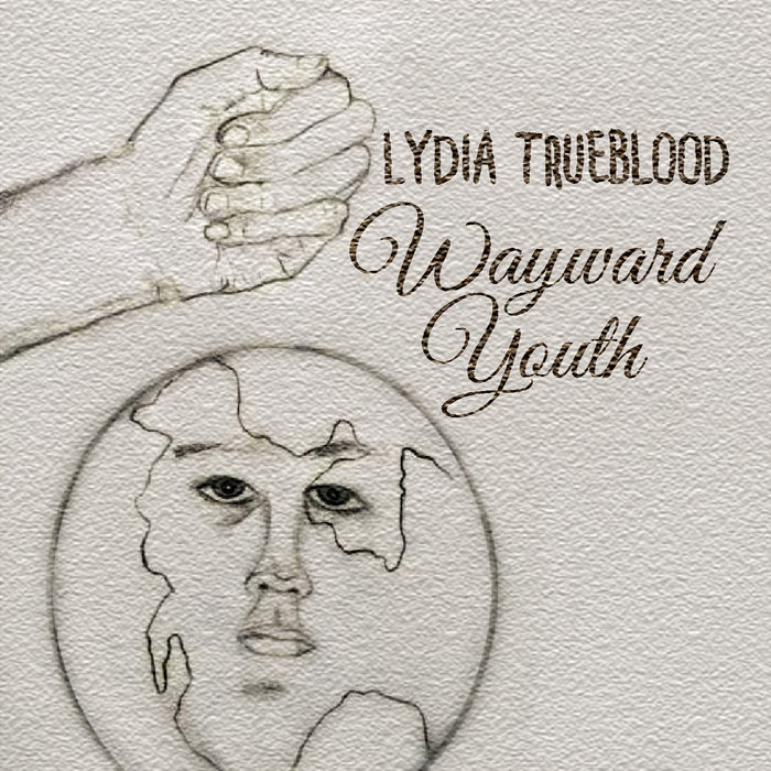 Wayward Youth | Lydia Trueblood
