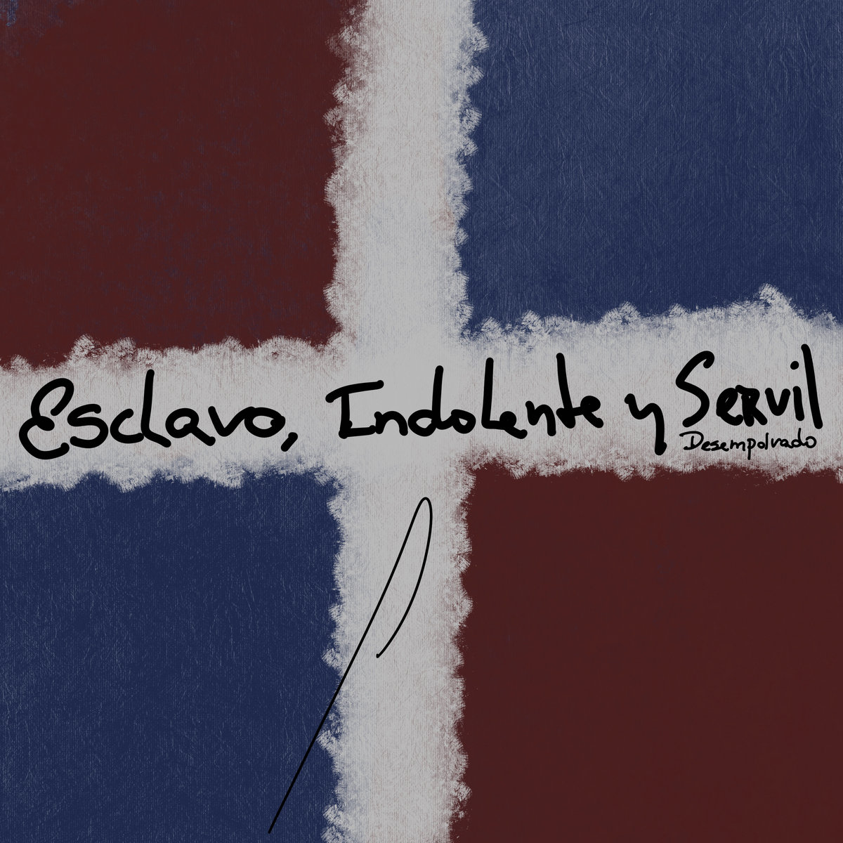 Esclavo, Indolente y Servil (Desempolvado) | Fritz Abreu