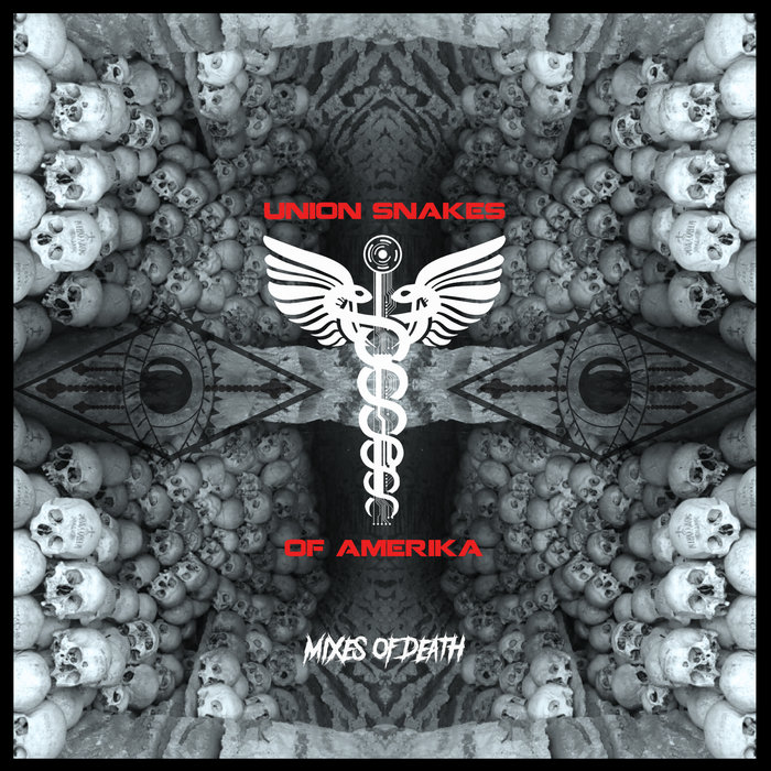 Mixes of Death | UNION SNAKES OF AMERIKA | Union Snakes Of Amerika