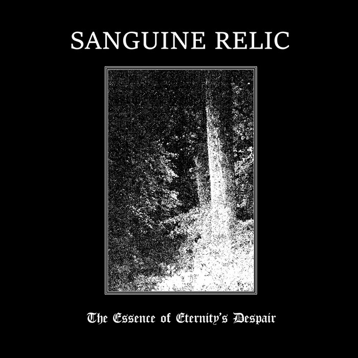 The Essence of Eternity’s Despair | Sanguine Relic | PERVERSE HOMAGE