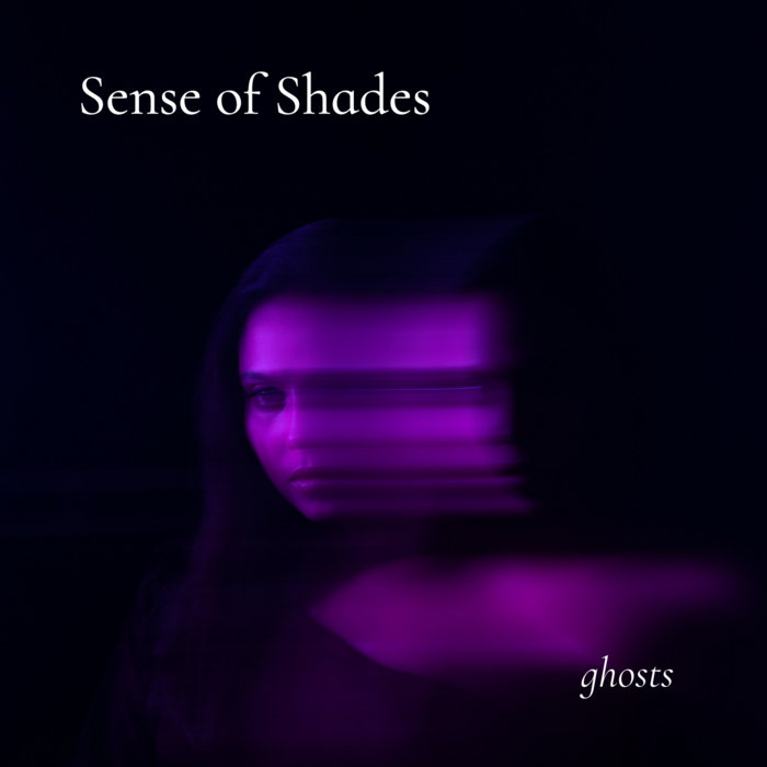 Ghosts | Sense of Shades