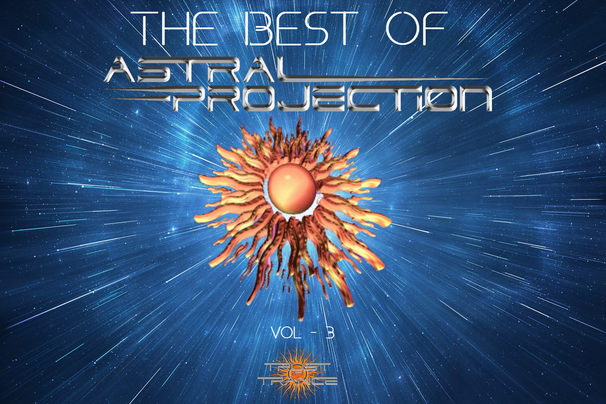 The Best Of Astral Projection - Vol - 3 | Astral Projection