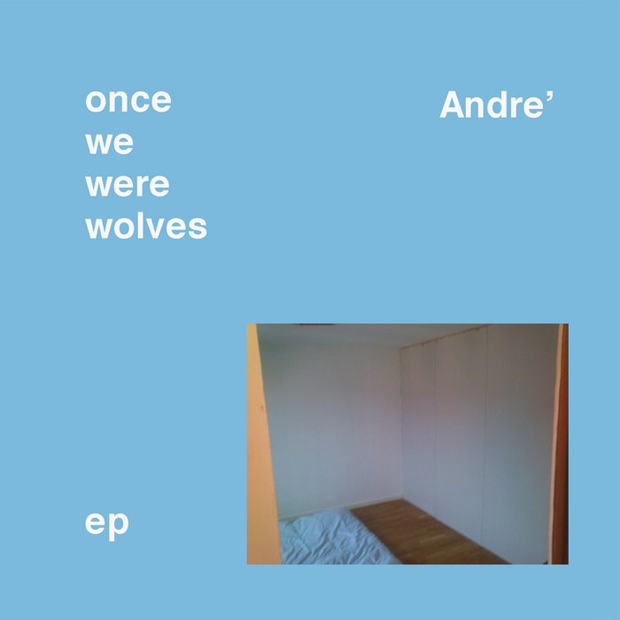 Andre' | Once we were wolves