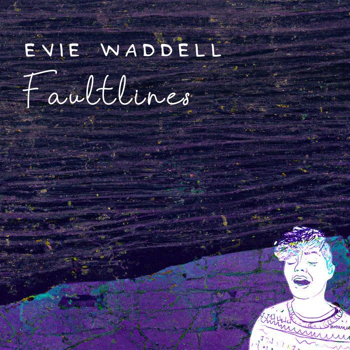 Faultlines | Evie Waddell