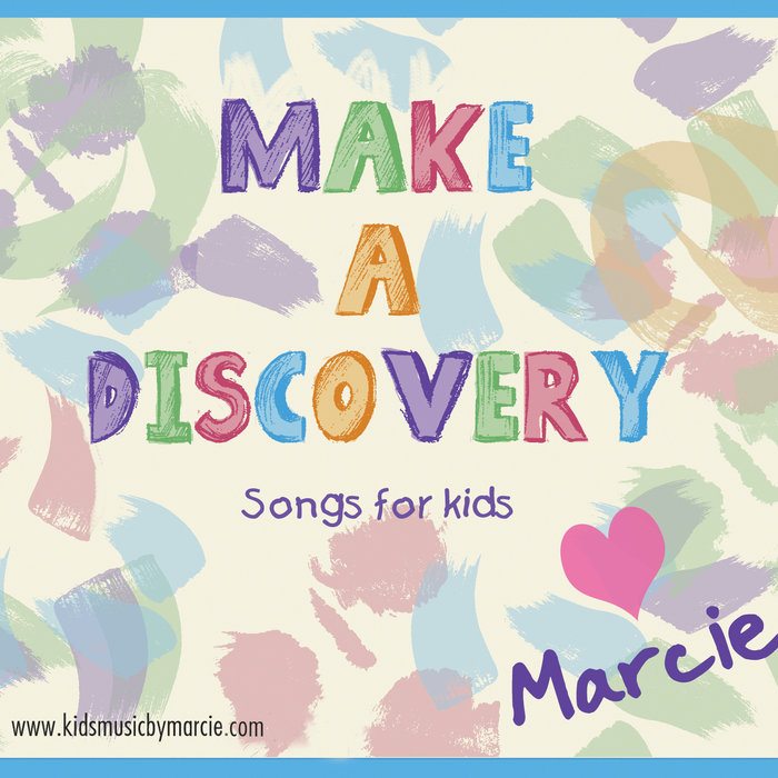 Make A Discovery (Songs For Kids) | Marcie