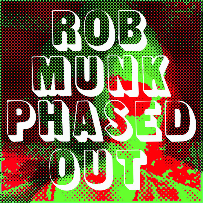 Phased Out | Rob Munk
