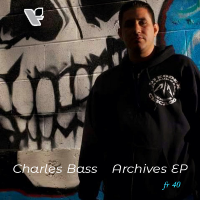 Archives EP | Charles Bass | DJ JES Fresca recordings