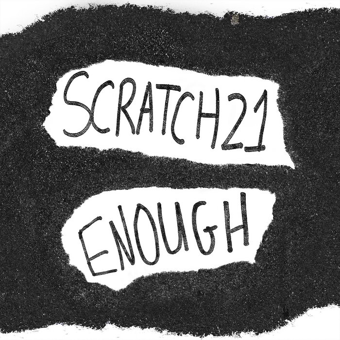 Enough | Scratch21
