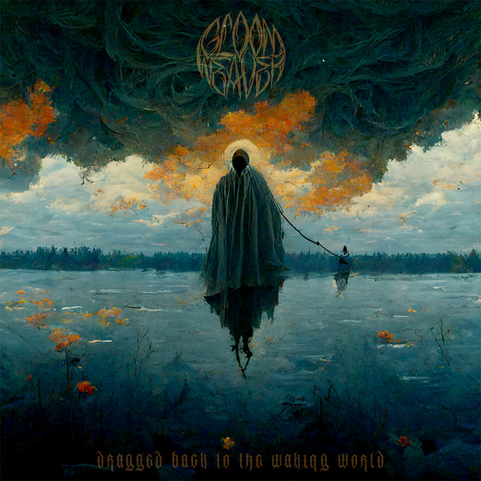 Dragged Back to the Waking World | Gloomweaver