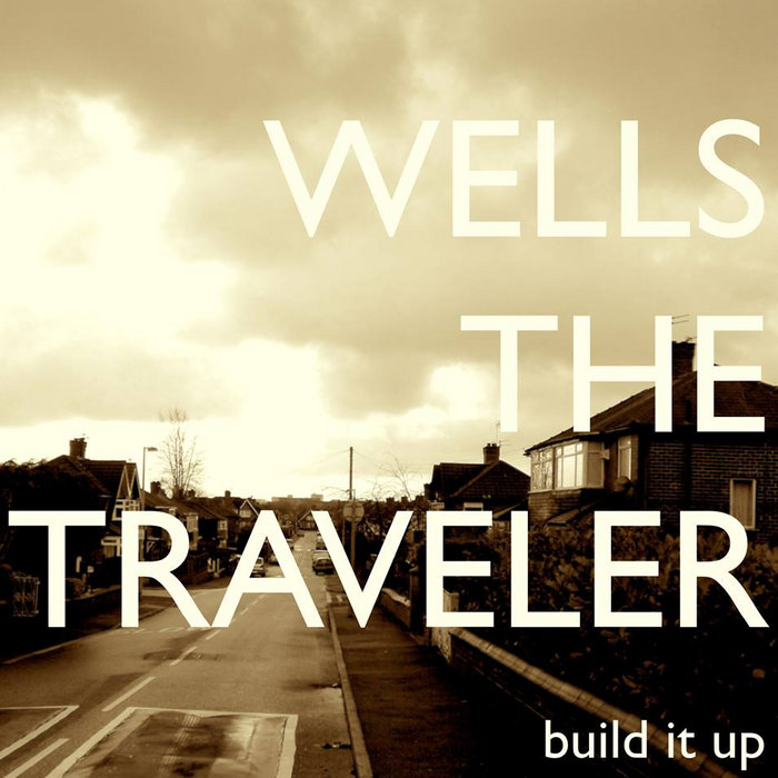 Build It Up | Danny McGaw (Wells The Traveler)