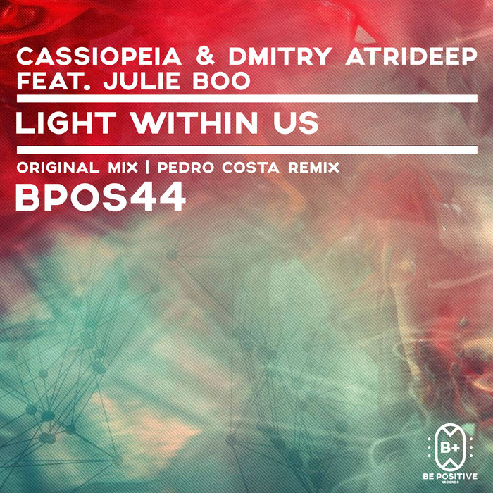 Cassiopeia, Dmitry Atrideep feat. Julie Boo - Light Within Us ...
