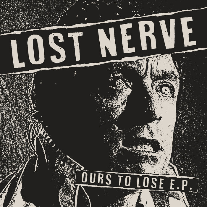 Ours To Lose | Lost Nerve
