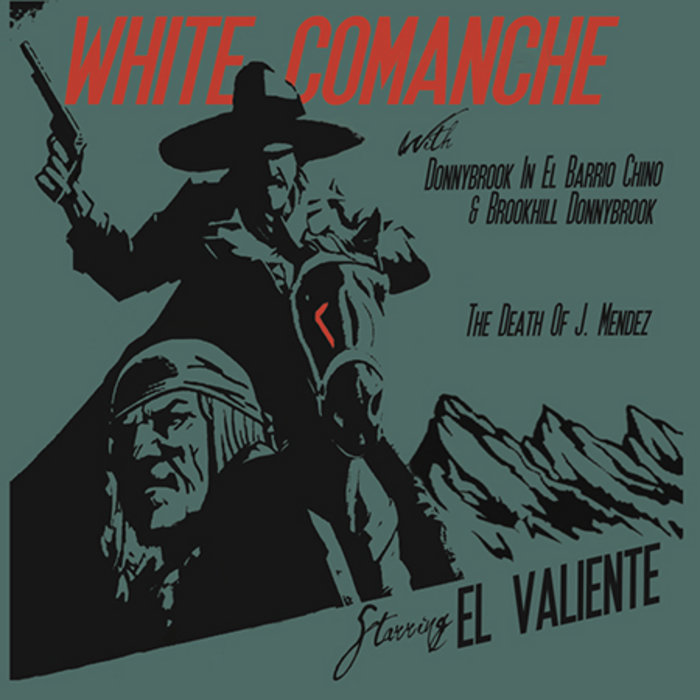 White Comanche | El Valiente