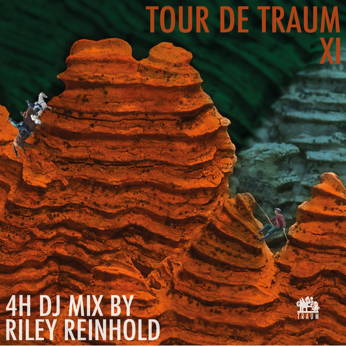 Tour De Traum XI - DJ Mix By Riley Reinhold | Various Artists | Traum ...