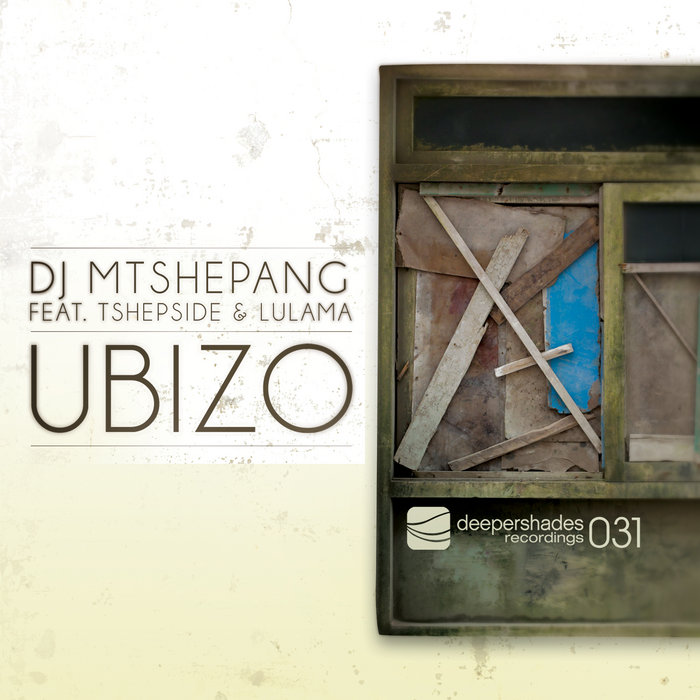 Ubizo | DJ Mtshepang ft. Tshepside & Lulama | Deeper Shades Recordings