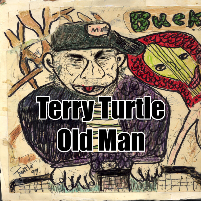Old Man | Terry Turtle