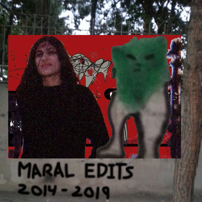 Edits 2014 - 2019 | Maral