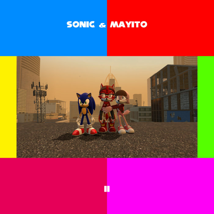 Sonic & Mayito 2 | Sonic & Mayito