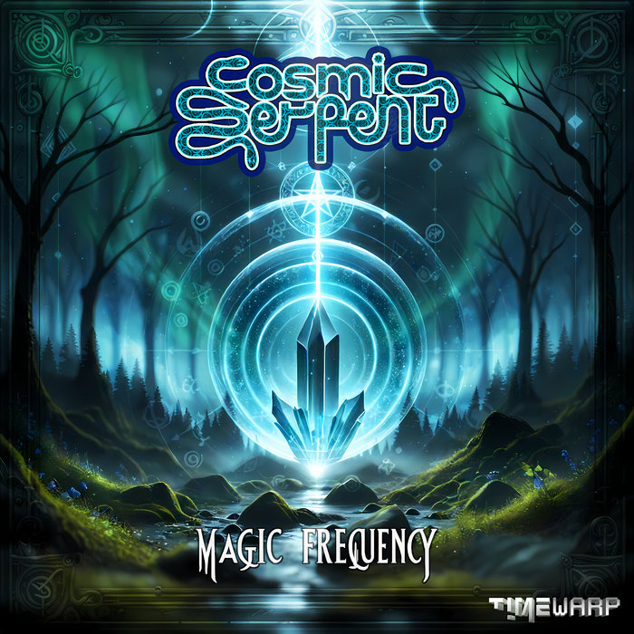 Magic Frequency | Cosmic Serpent (Timewarp) | Timewarp Records