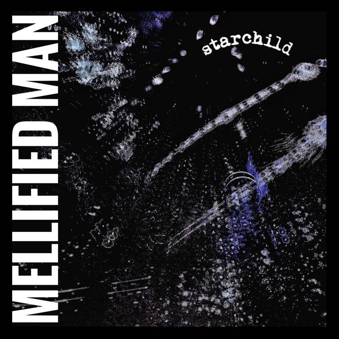 starchild | Mellified Man