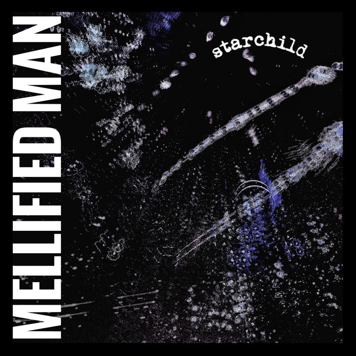 starchild | Mellified Man