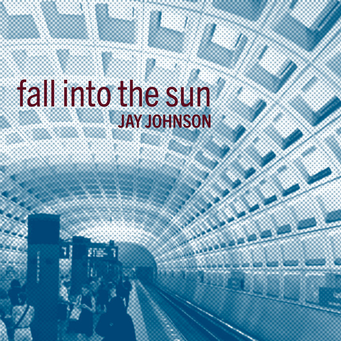Fall Into The Sun | Jay Johnson
