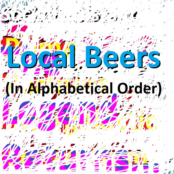 Local Beers... (In Alphabetical Order) | FreakingSnap