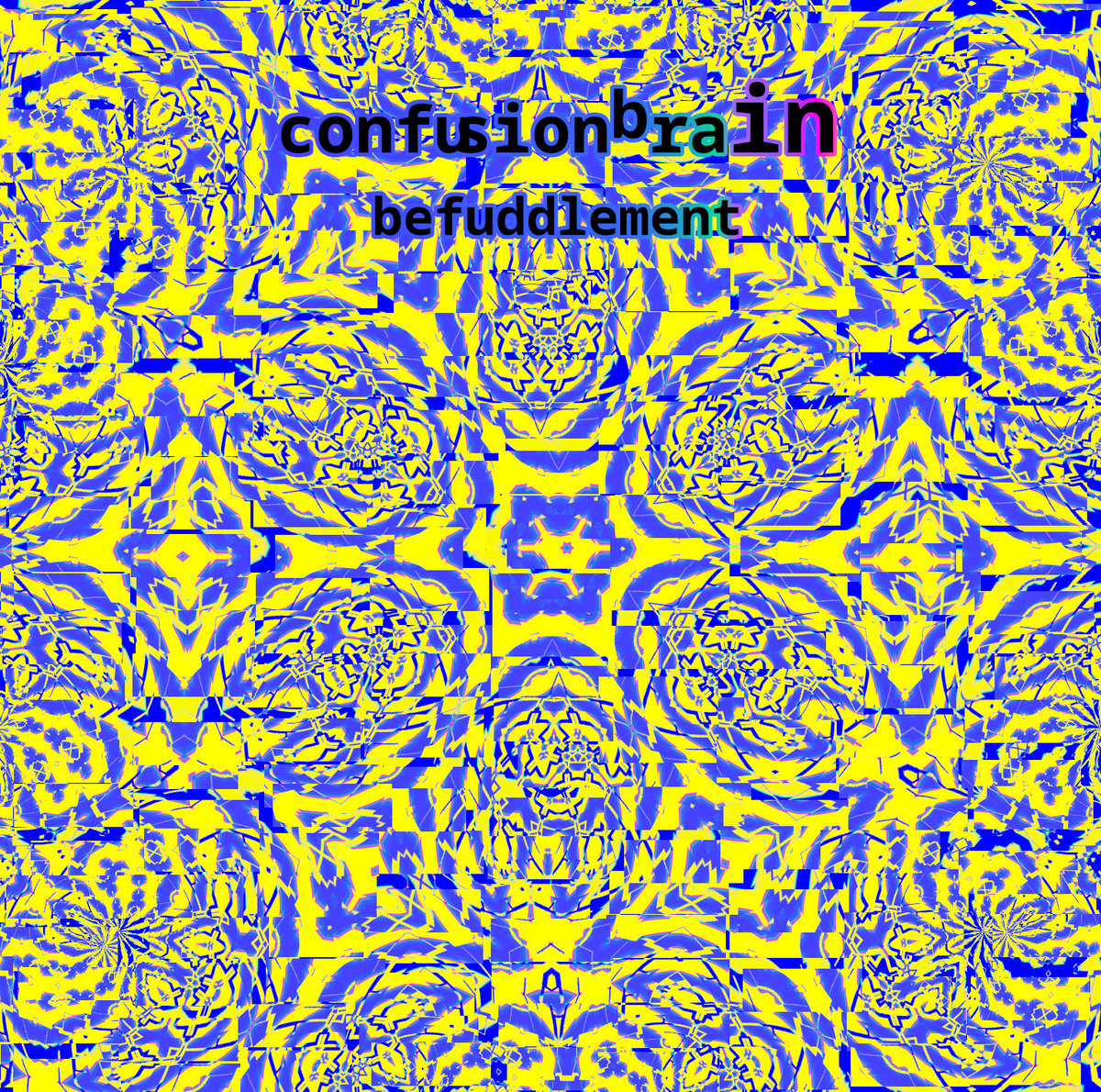 confusionbrain - befuddlement | undefinedlabel