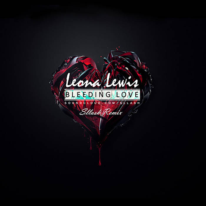 Leona Lewis Bleeding Love