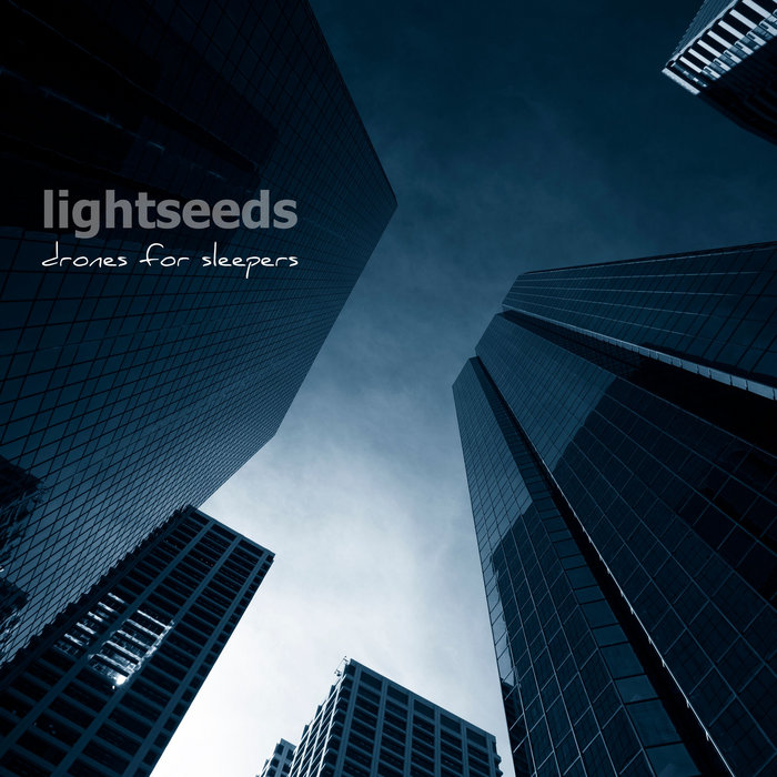 Drones for Sleepers | Lightseeds | Peter Ries