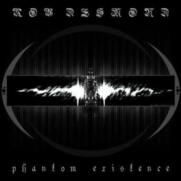 Phantom Existence | ROB DESMOND