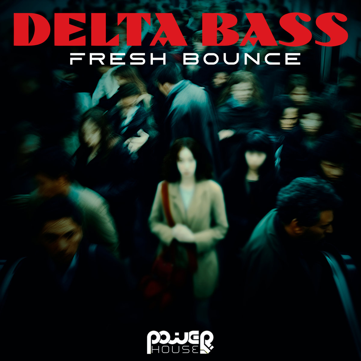 Delta Bass - Fresh Bounce (pwrep372 - Power House Records) | Power ...