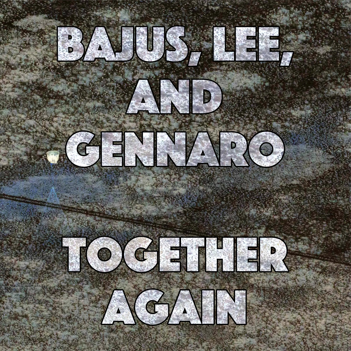 Bajus/Lee/Gennaro, Together Again | Bajus/Lee/Gennaro | Trevor Deke Bajus
