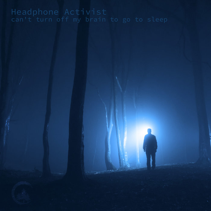 Can't Turn Off My Brain to Go to Sleep | Headphone Activist | Valley ...