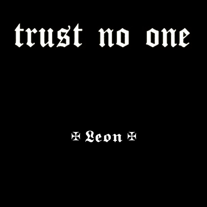 Trust No One | León