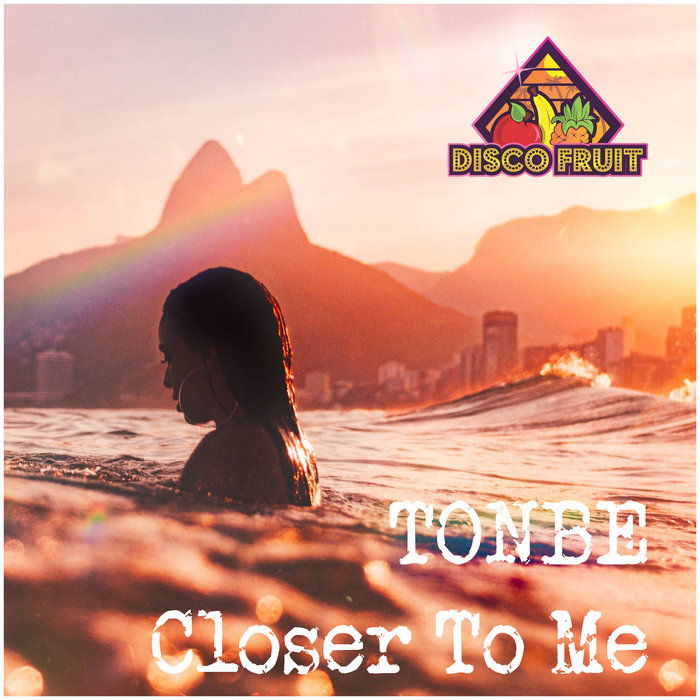 Closer To Me | Tonbe
