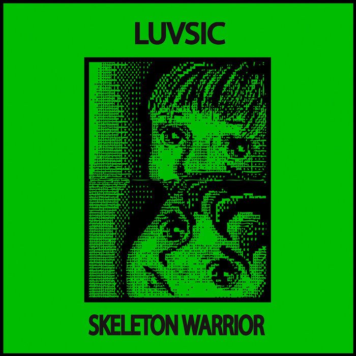 Luvsic | Skeleton Warrior | Good God Energy Chronicles