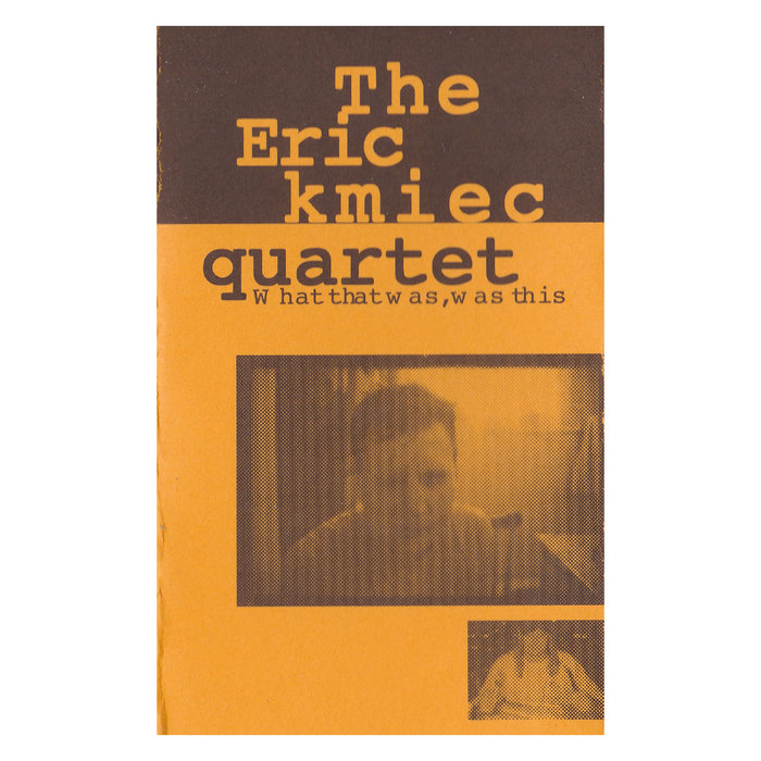 What That Was, Was This | The Eric Kmiec Quartet | DuPage County Hardcore