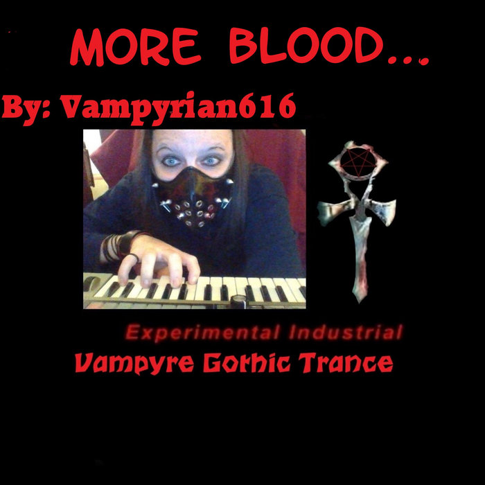 More Blood... | Vampyrian616