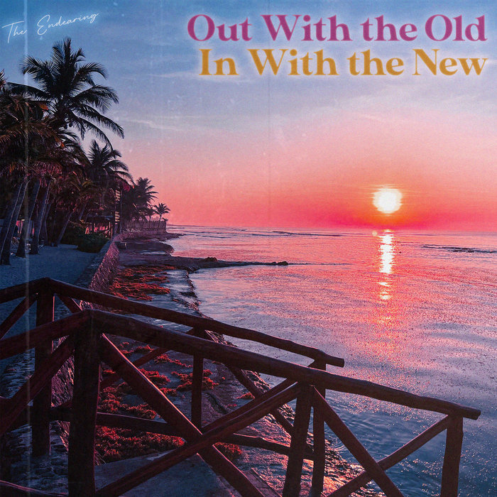 Out with the Old, In with the New | The Endearing