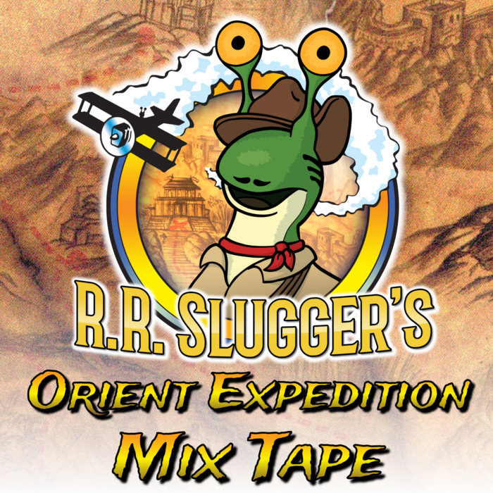 R.R. Slugger's Orient Expedition Mix Tape | R.R. Slugger