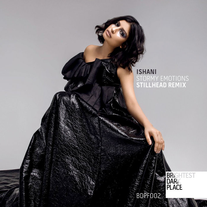 Stormy Emotions (Stillhead Remix) | Ishani | Brightest Dark Place