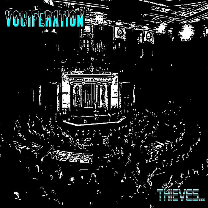 Thieves... | Vociferation